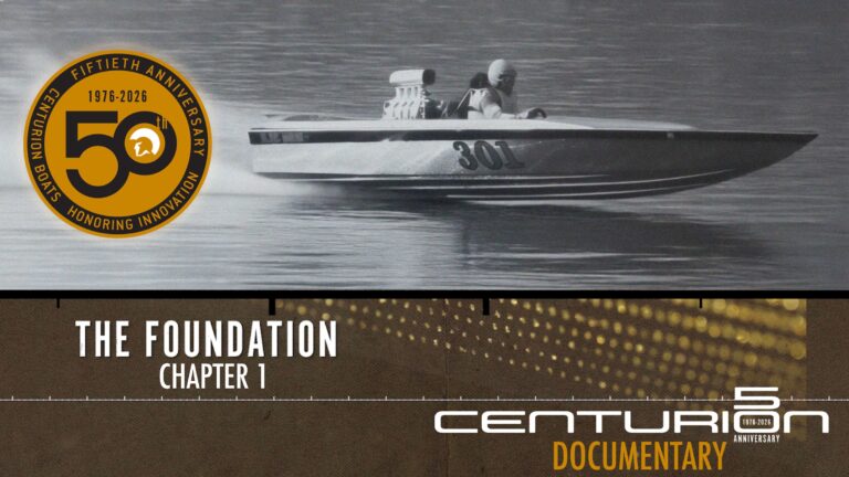 Centurion Boats 50th Anniversary Chapter 1: The Foundation | Centurion ...